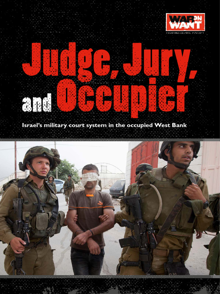 Judge Jury Occupier Report War On Want | PDF | Israeli Occupied ...