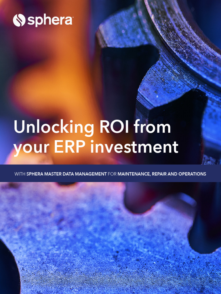 Unlocking ROI From Your ERP Investment With Sphera MDM For MRO | PDF | Enterprise Resource ...
