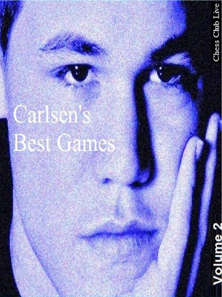Carlsen's Best Games Volume 2 - Publishedversion | PDF | Chess | Board ...