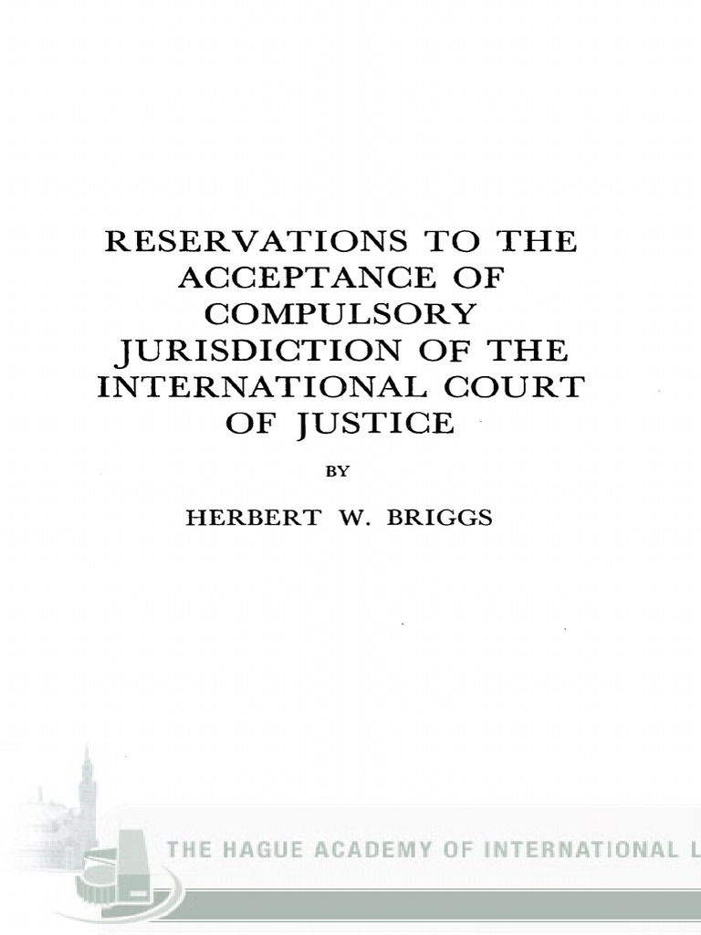 Briggs - Reservations To The Acceptance of Compulsory Jurisd of The ICJ ...