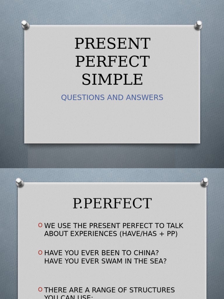 Present Perfect Simple Questions and Answers | PDF