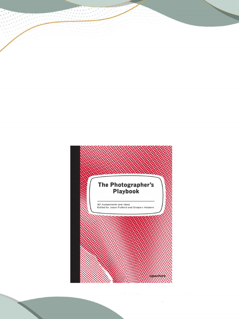 Buy ebook (Ebook) The Photographer's Playbook: 307 Assignments and ... Buy ebook (Ebook) The Photographer's Playbook: 307 Assignments and ...