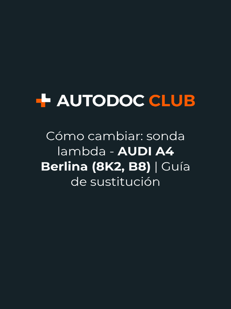 Cómo cambiar_ sonda lambda - AUDI A4 Berlina (8K2, B8) _ Guía de ...