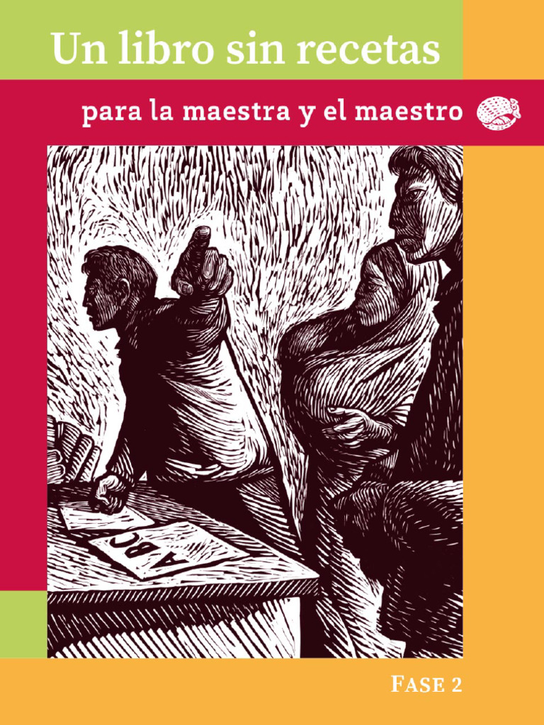 Un Libro Sin Recetas para La Maestra y El Maestro. Fase 2. 1 ...