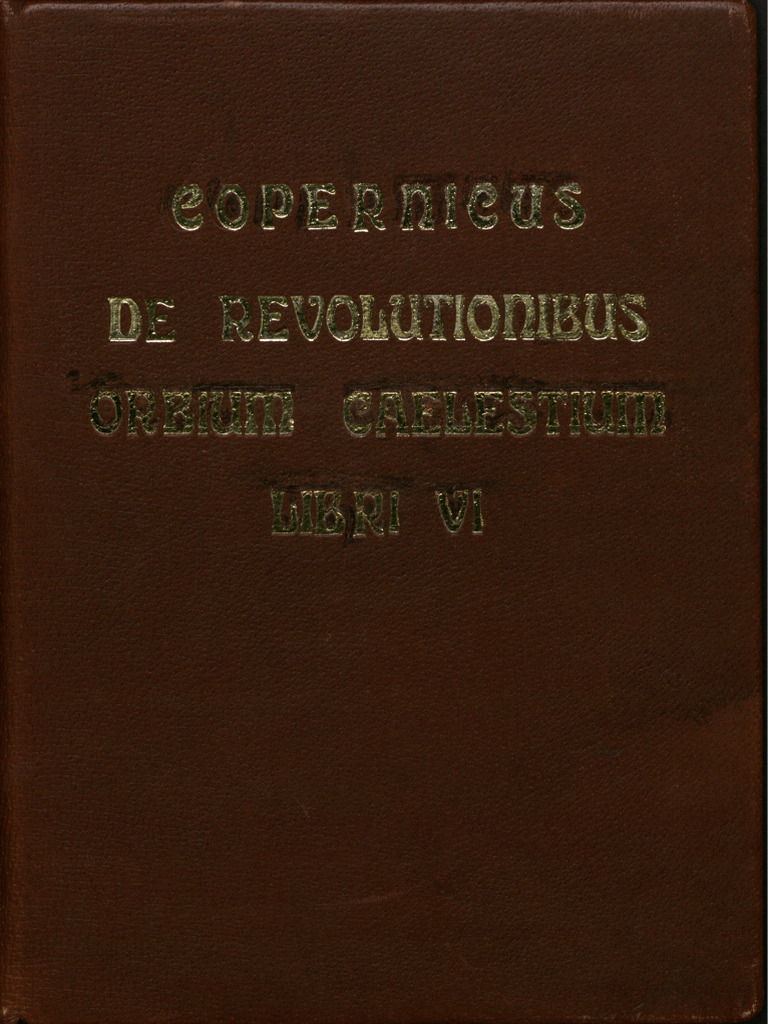Copernicus - de Revolutionibus Orbium Cœlestium Libri VI | PDF