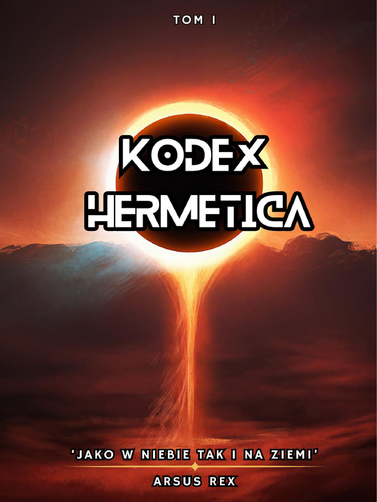 Kodex Hermetica Jako W Niebie Tak I Na Ziemi Tom 1 v5s3hj 1 | PDF