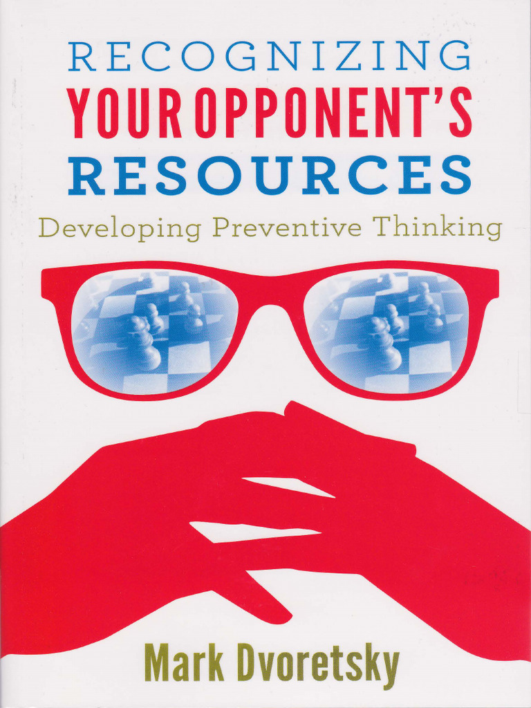 Chessbook - Mark Dvoretsky - Recognizing Your Opponent's Resources-1 ...