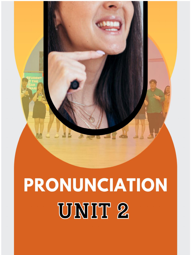 Unit%202-Pronunciation | PDF | Linguistics | Phonetics