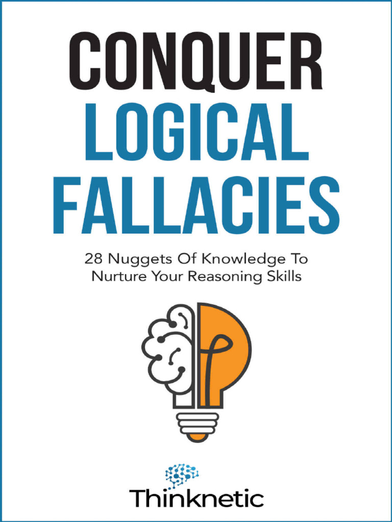 Thinknetic - Conquer Logical Fallacies - 28 Nuggets of Knowledge To ...