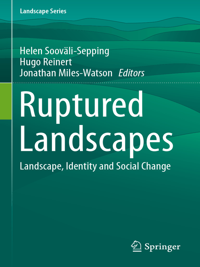 Ruptured Landscapes Landscape Identity and Social Change Compress | PDF ...