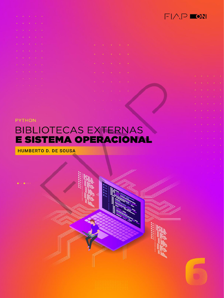 Capitulo 6 - Bibliotecas externas - Sistema Operacional_RA_RevFinal | PDF | Python (linguagem de ...