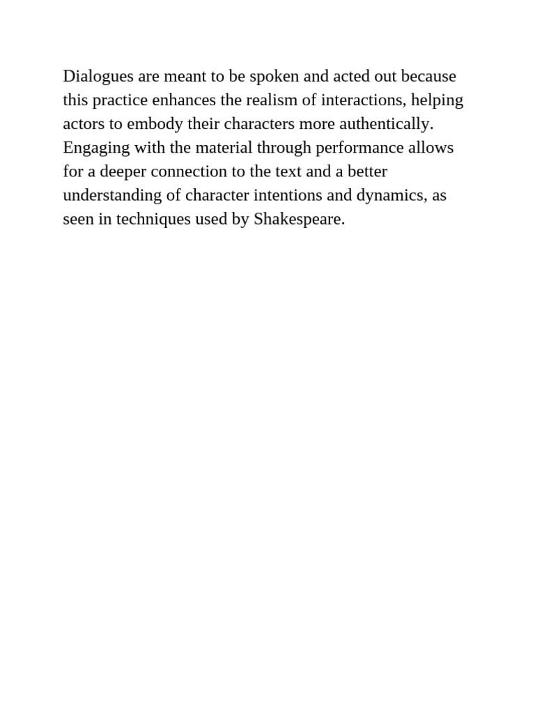 Dialogues Are Meant to Be Spoken and Acted Out Because This Practice Enhances the Realism of ...