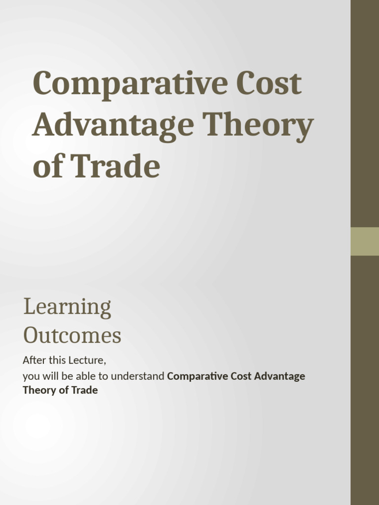 Comparative Cost Advantage Theory of Trade | PDF | Comparative ...