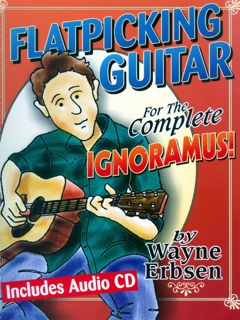 00.0 Flatpicking Guitar For The Complete Ignoramus! (Wayne Erbsen ...