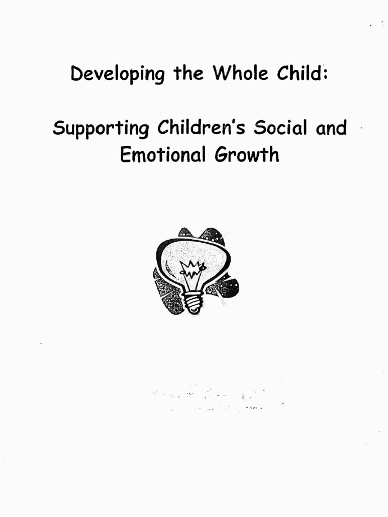 Developing The Whole Child - Supporting Childrens Social Emotional ...