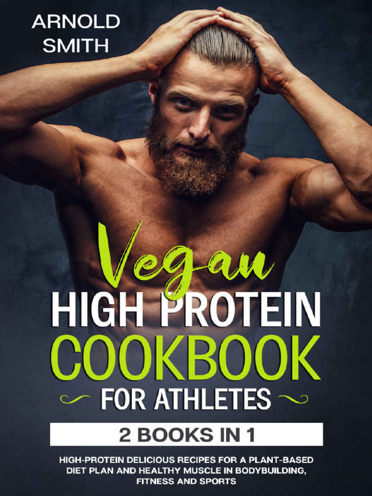 Vegan High-protein Cookbook for Athletes (Arnold Smith) (Z-library ...