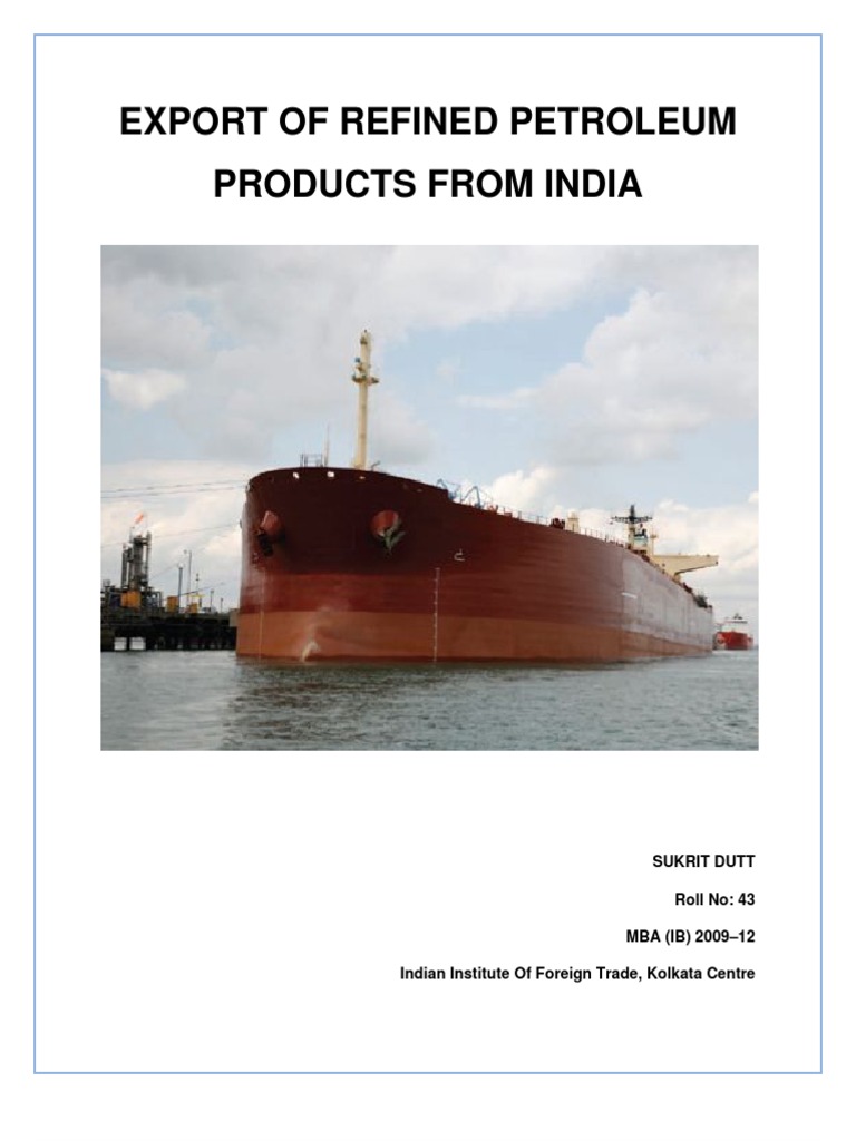 Export of Refined Petroleum Product From India | PDF | Oil Refinery ...