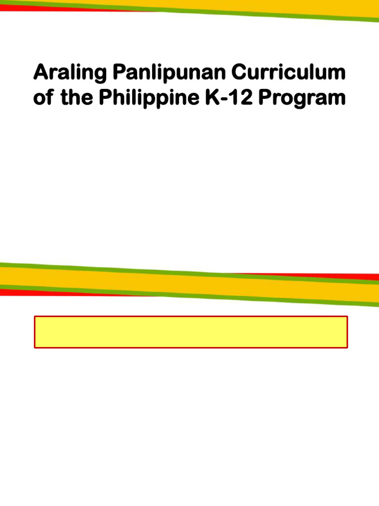 Araling Panlipunan K-12 Framework | PDF | Curriculum | Knowledge