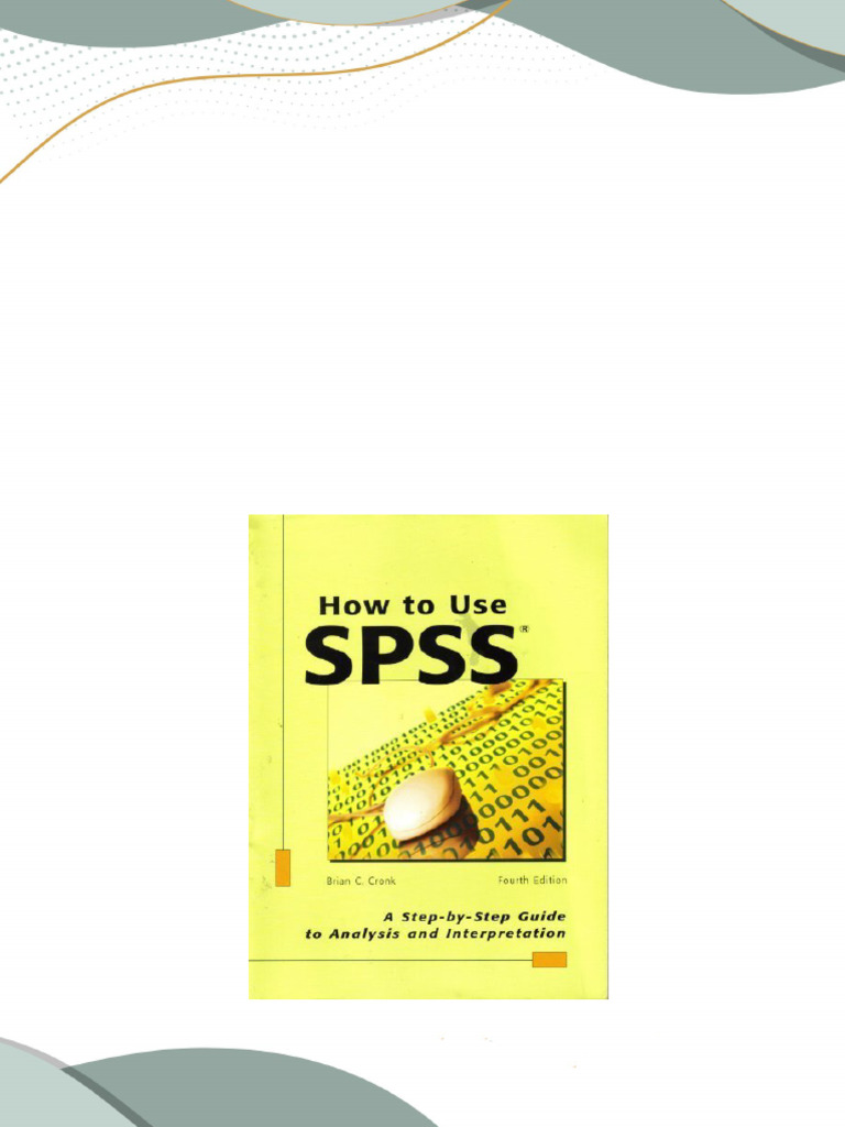 (Ebook) How To Use SPSS: A Step-By-Step Guide To Analysis and ...