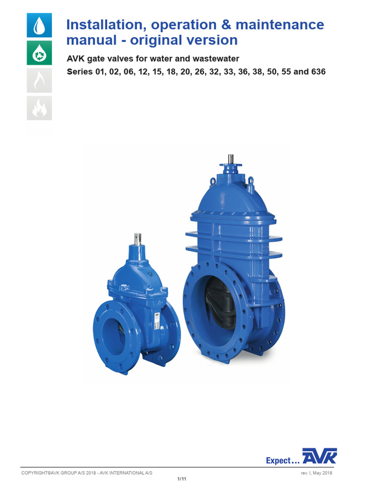 AVK Gate Valve Series 01 02 06 12 15 18 20 26 32 33 36 38 50 55 636 IOM ...