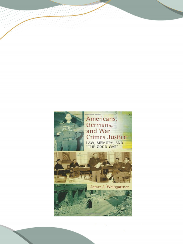 (Ebook) Americans, Germans, and War Crimes Justice: Law, Memory, and ...