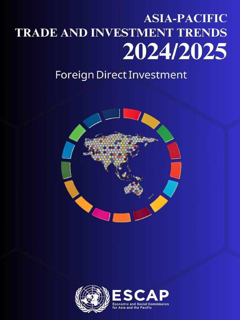 Asia-Pacific FDI Trends 2024/2025 Insights | PDF | Foreign Direct ...