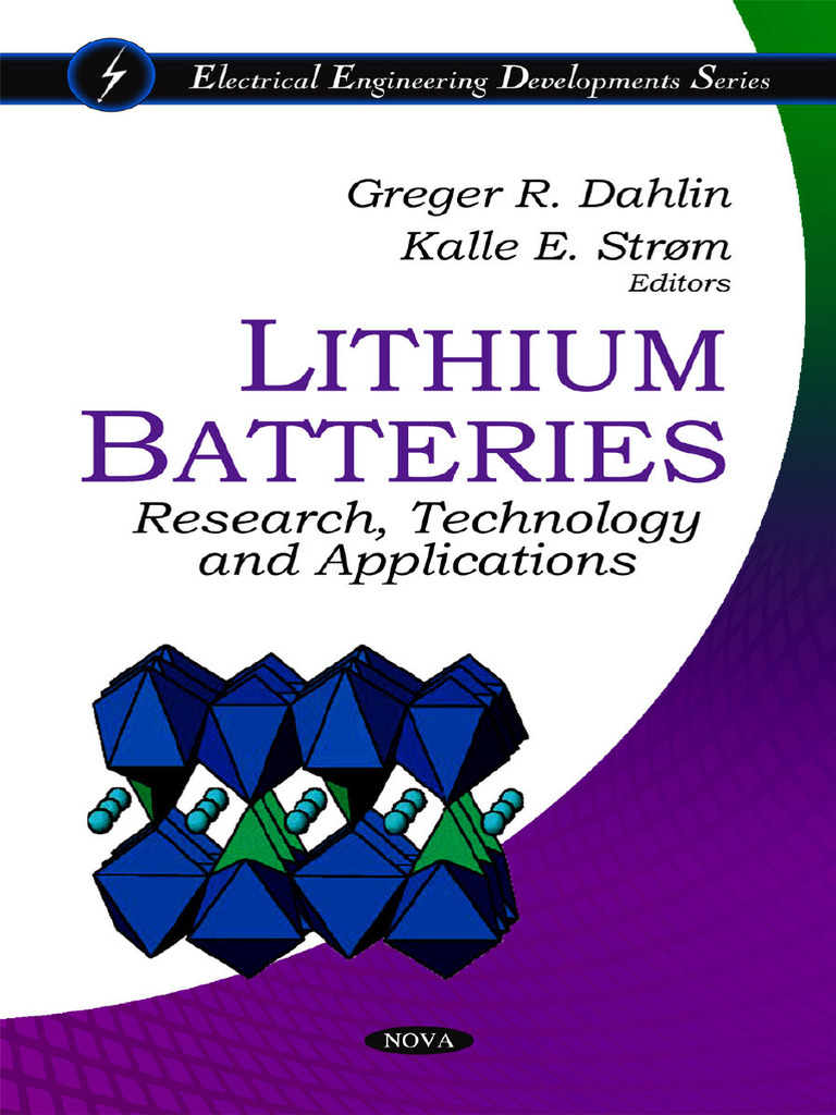 Lithium Batteries, Research, Technology and Applications by Greger R. Dahlin and Kalle E. Strom ...