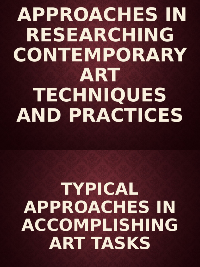 WEEK 6 Approaches in Researching Contemporary Art Technique & Practices ...