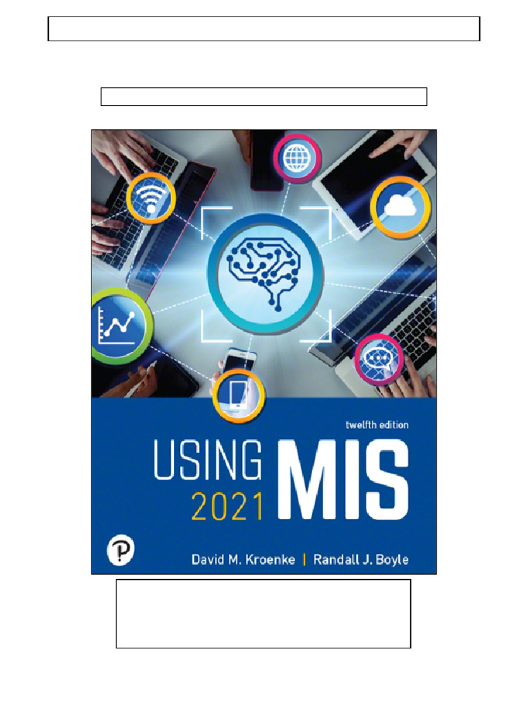 Solutions for Using MIS 12th Edition by Kroenke | PDF | Password | System