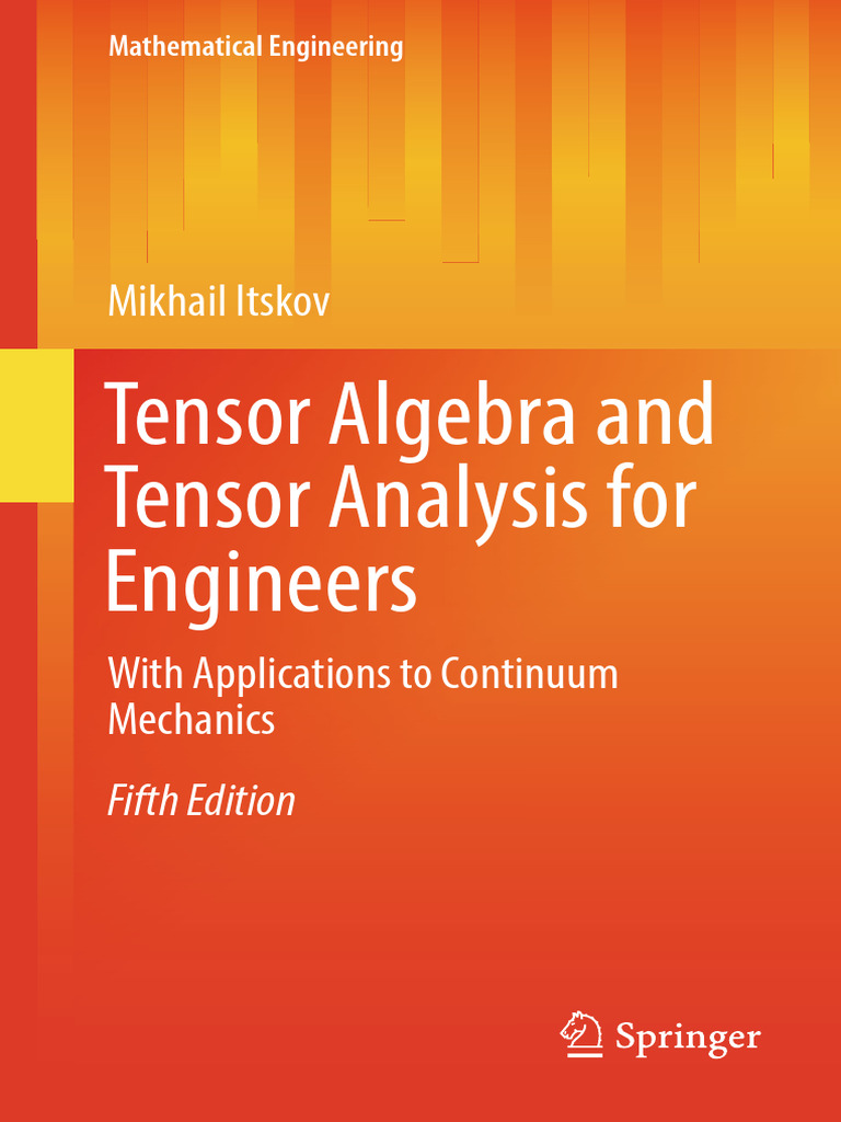 Tensor Algebra and Tensor Analysis For Engineers: Mikhail Itskov | PDF ...