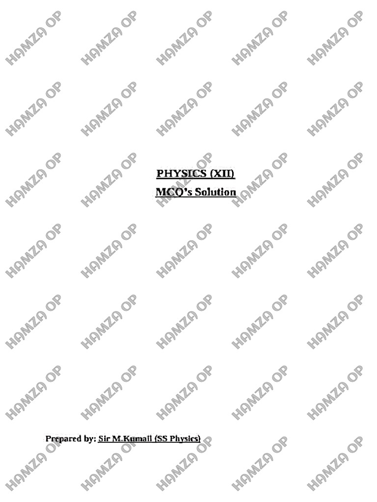 Xii - Physics MCQS 2025 - Hamza Op | PDF