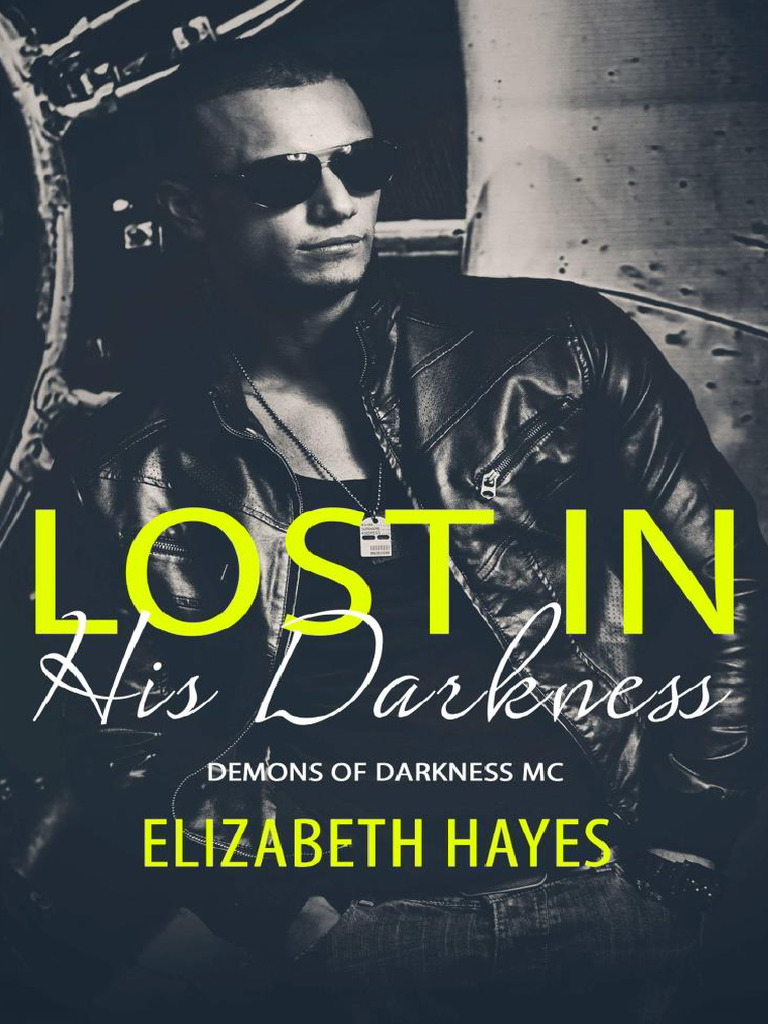 1 - Elizabeth Hayes - Lost in His Darkness | PDF
