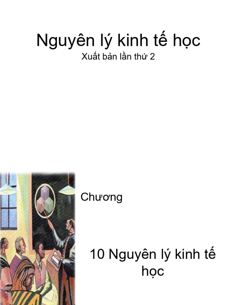 Chuong 1 - Nguyen Ly Kinh Te Hoc | PDF