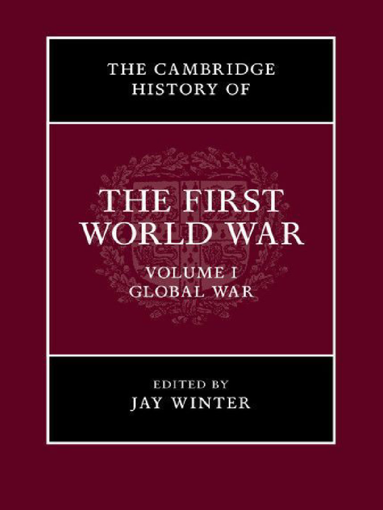 The Cambridge History of The First World War - 1 - Jay Winter The ...