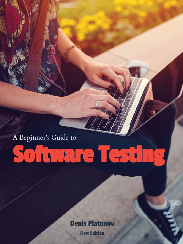 A Beginner's Guide To Software Testing | PDF | Software Testing ...
