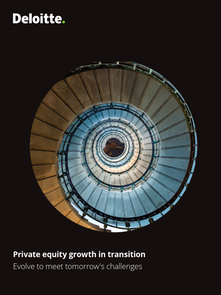 2016 - Deloitte - Private Equity Growth in Transition - Evolve To Meet ...