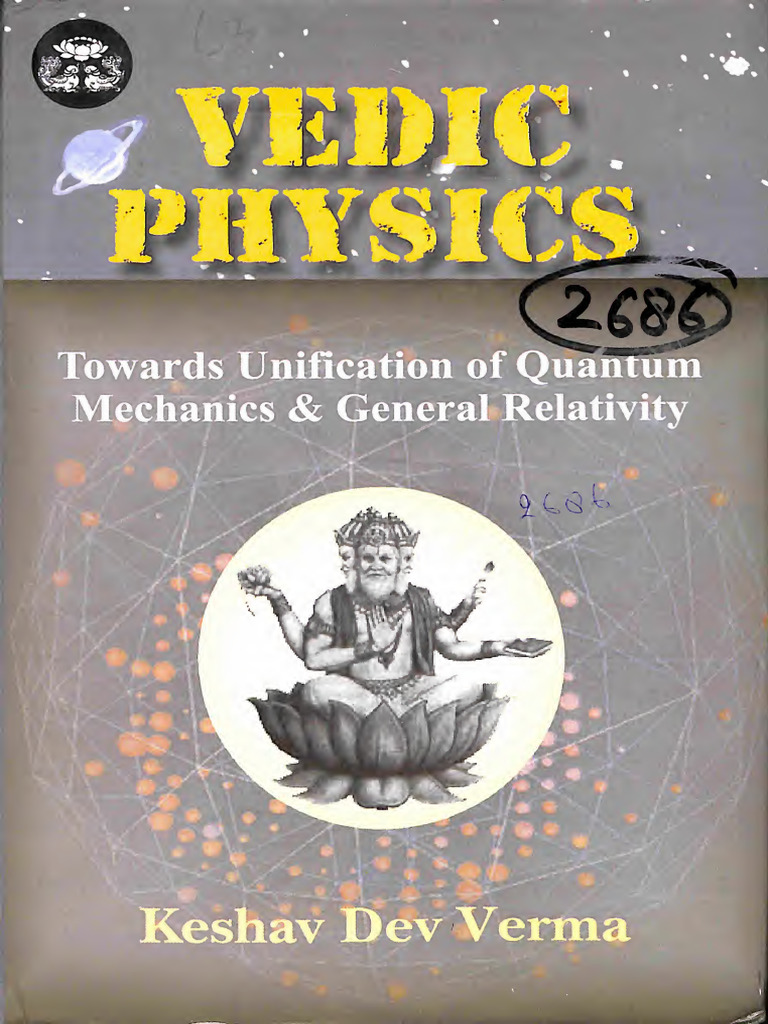 Vedic Physics - Keshav Dev Verma - Text | PDF | Vedas