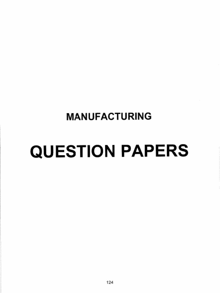 Manufacturing Question Papers | PDF