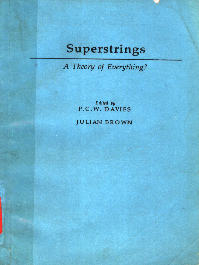 Superstrings A Theory of Everything (P.c.w.davies Julian Brown Etc.) (Z-Library) | PDF