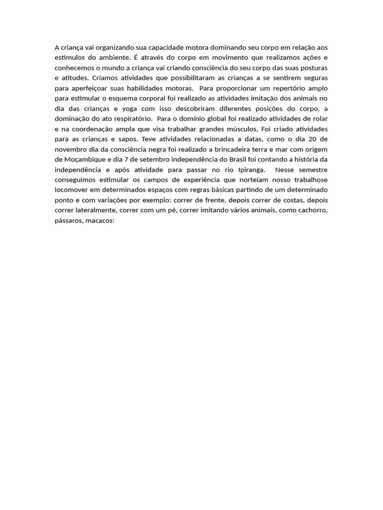 A criança vai organizando sua capacidade motora dominando seu corpo em ... A criança vai organizando sua capacidade motora dominando seu corpo em ...