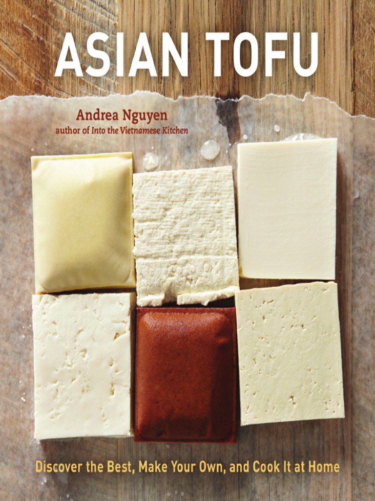 Recipes From Asian Tofu by Andrea Nguyen | PDF | Tofu | Stir Frying