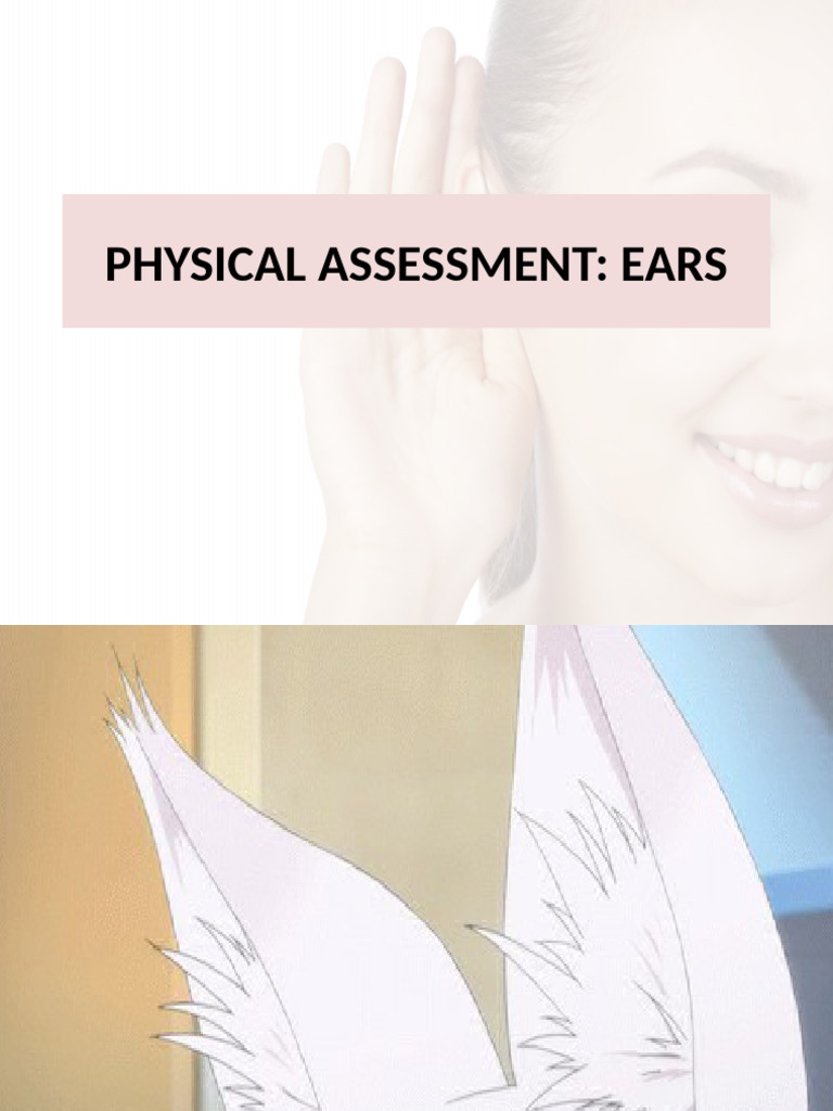 Physical-Assessment-Ears | PDF | Ear | Hearing