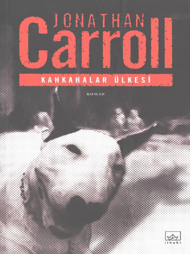 Jonathan Carroll - Kahkahalar Ülkesi | PDF