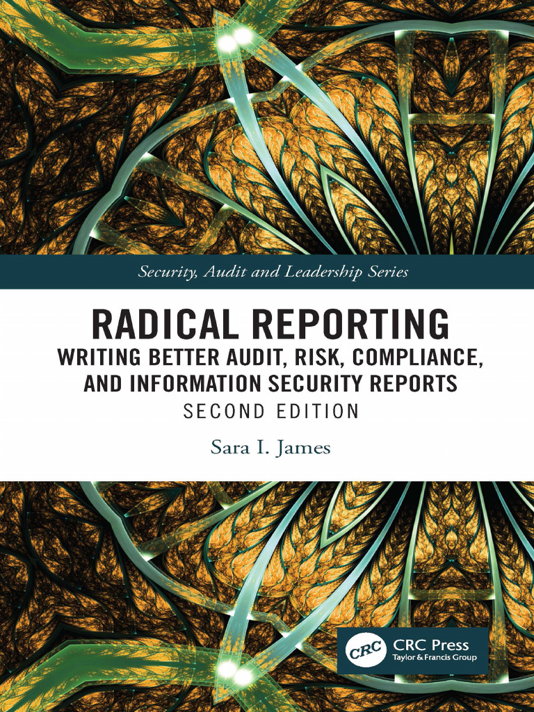 Radical Reporting - Writing Better Audit, Risk, Compliance, and ...