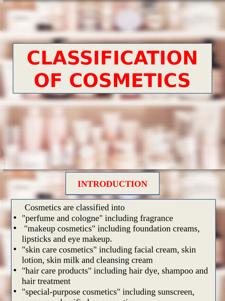 Classification of Cosmetics | PDF | Cosmetics | Skin Care