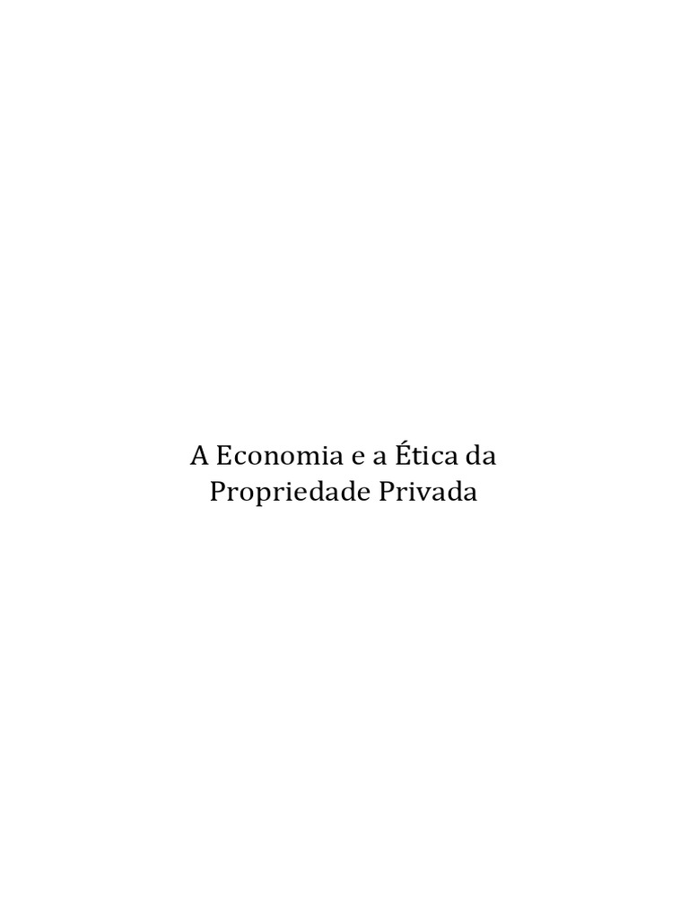 Economia e Ética da Propriedade Privada | PDF | Economia | Propriedade ...