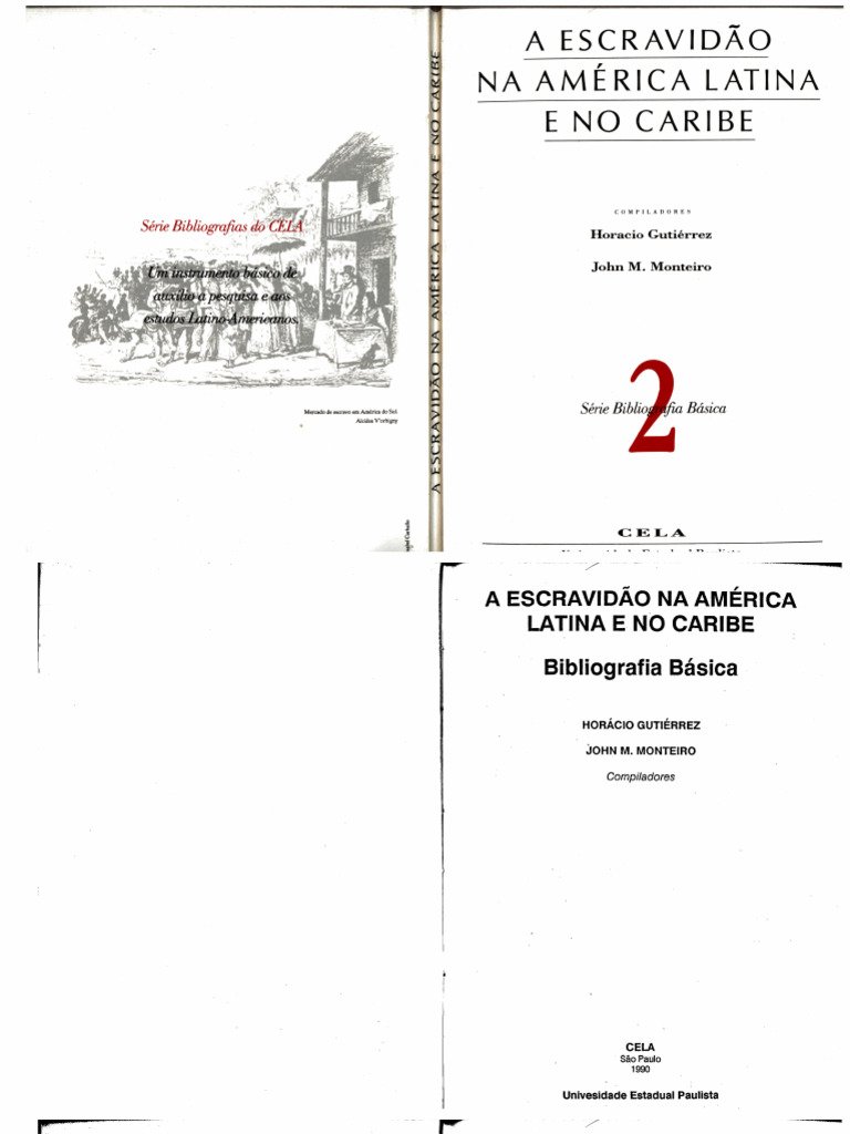 Horacio Gutiérrez & John M. Monteiro - A Escravidão Na América Latina e No Caribe - Bibliografia ...