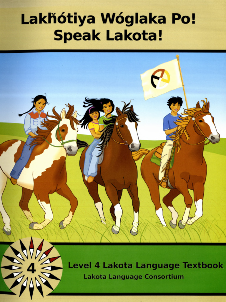 Lakhotiya Woglaka Po Speak Lakota Level 4 Lakota Language Te | PDF ...