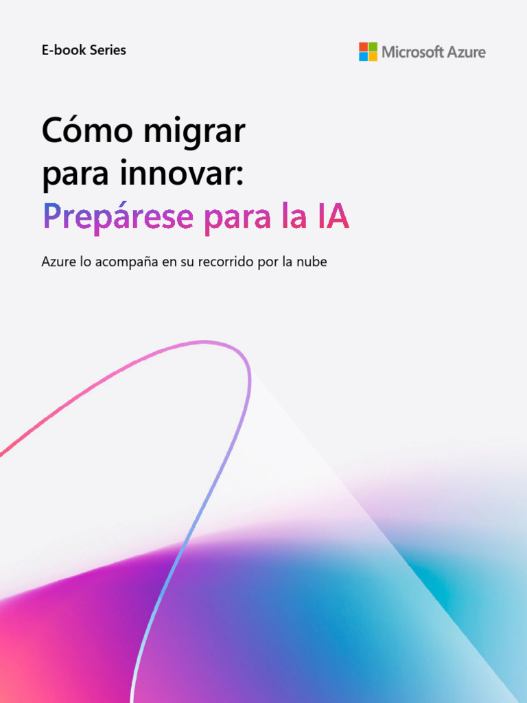 Cómo Migrar para Innovar Prepárese para La IA Jfm-mig-sec-Ent-grw-smc-mx | PDF | Computación en ...