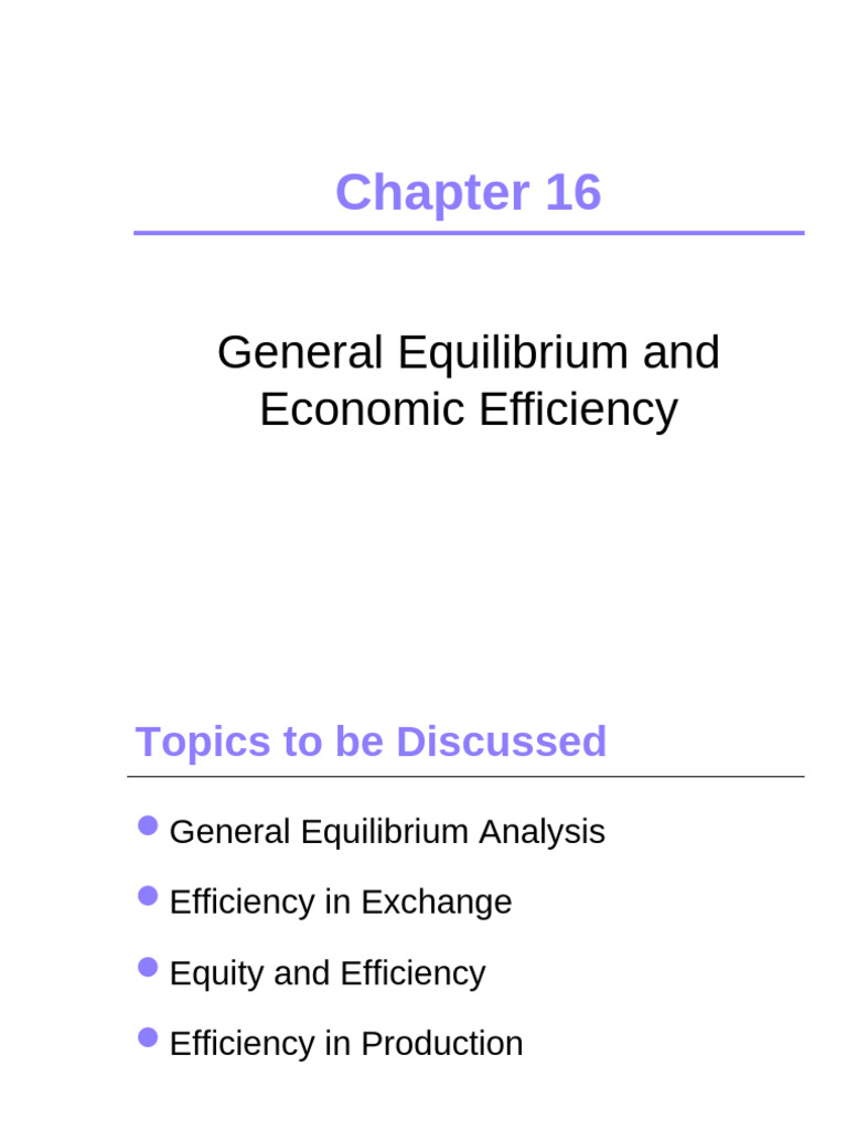 16-8e-General Equilibrium and Economic Efficiency | PDF | Economic Equilibrium | Market (Economics)